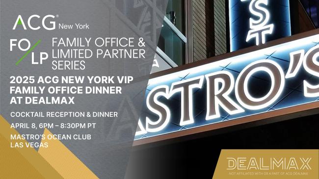 2025 ACG New York VIP Family Office Dinner at DealMAX | ACG New York